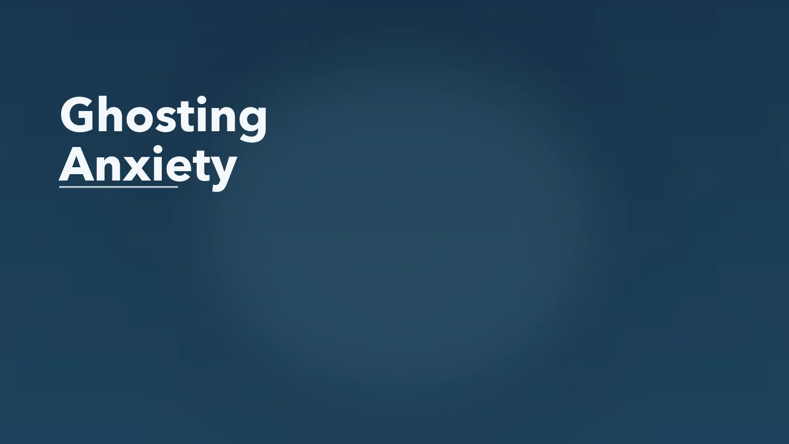 Ghosting Anxiety | Click2Pro